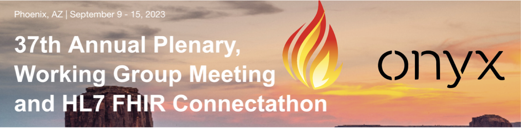 Onyx Supports Multiple Advances in FHIR Implementation Guides at HL7 Connectathon in Phoenix, AZ ...